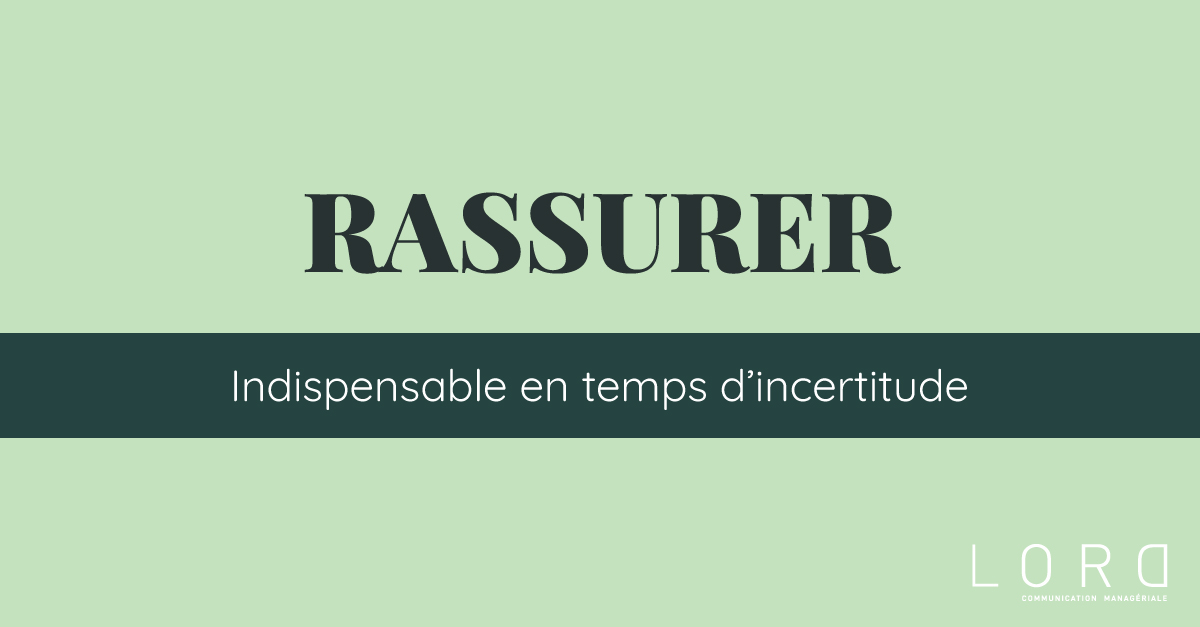 #1 Rassurer - Lord Communication managériale