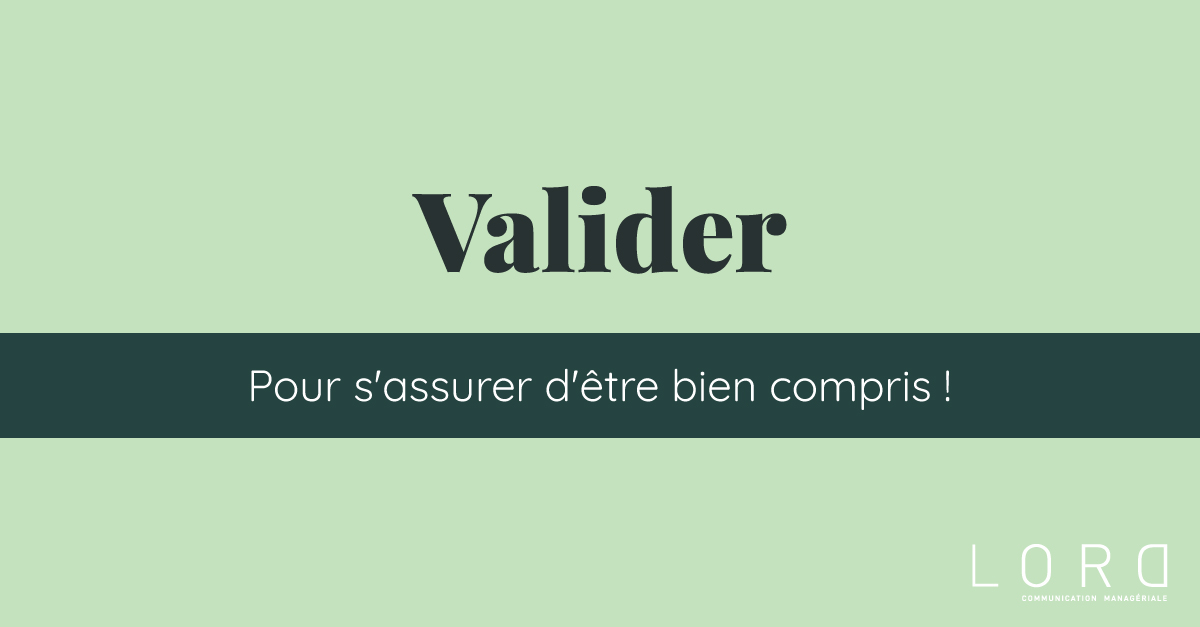 #7 Valider - Lord Communication managériale